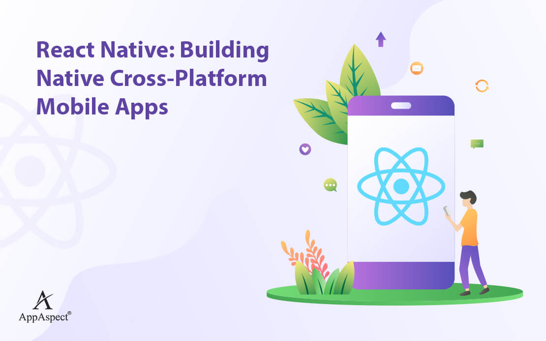Building React native cross platform Mobile Apps - AppAspect Building React native cross platform Mobile Apps - AppAspect
