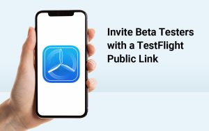 Invite Beta Testers with a Test Flight Public Link - AppAspect