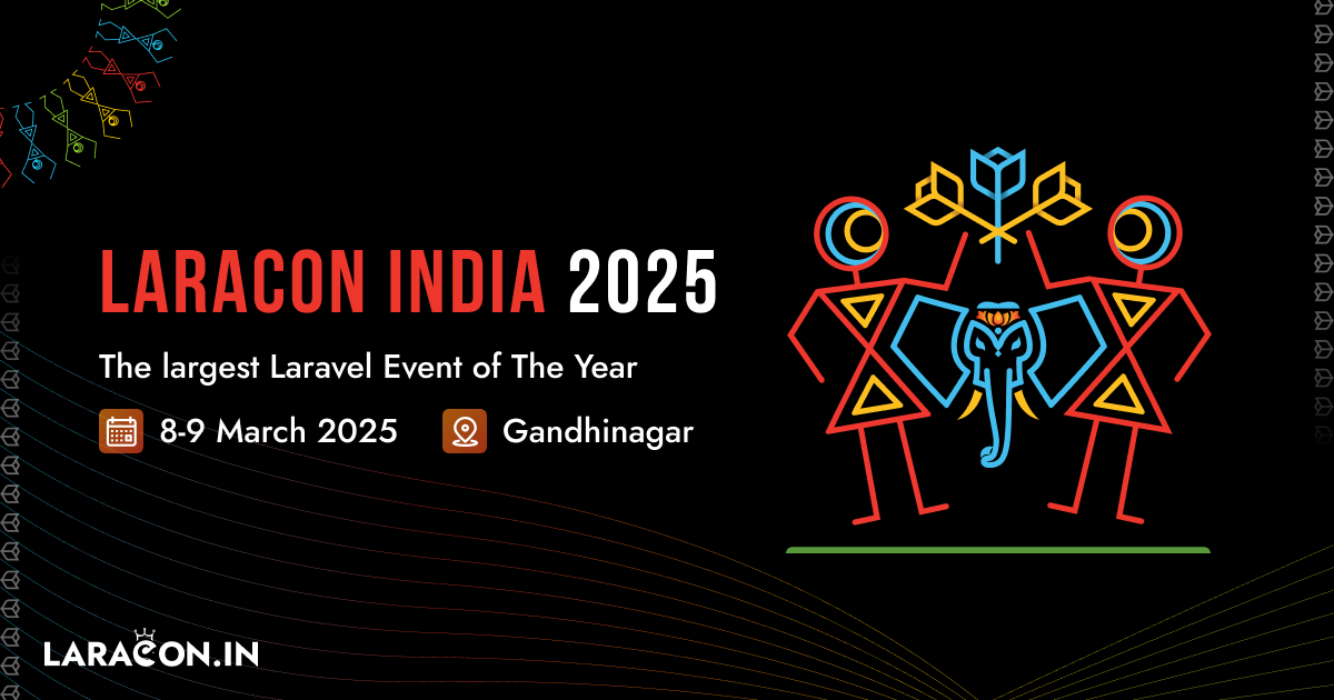 Laracon India 2025: 8-9 March, Gandhinagar | AppAspect