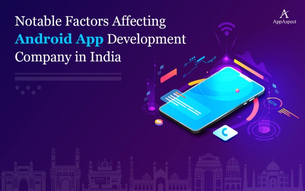 Notable Factors Affecting Android Application Development Company in ...